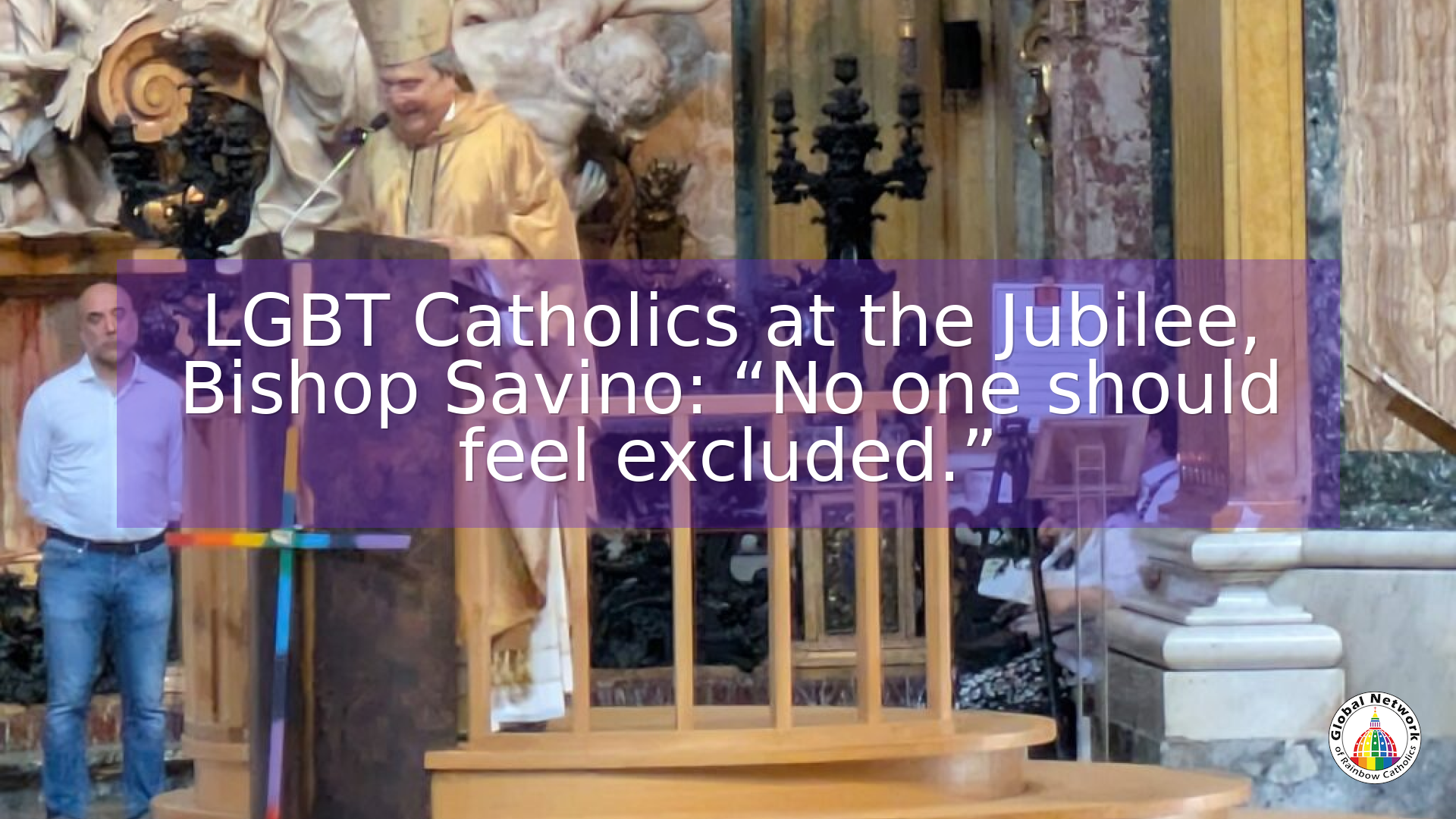 LGBT Catholics at the Jubilee, Bishop Savino: "No one should feel ...